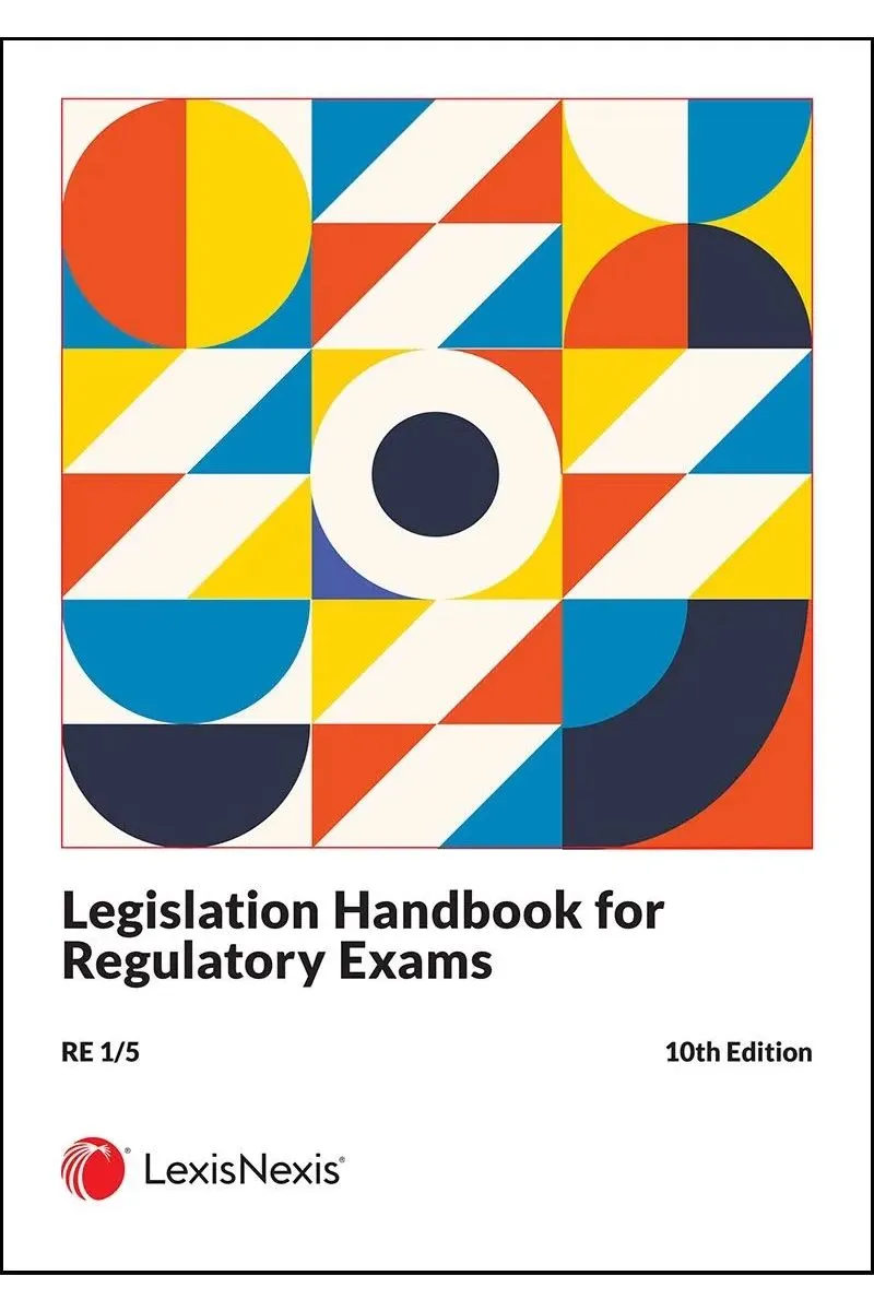 Legislation Handbook for Regulatory Exams RE1/5 10th Ed