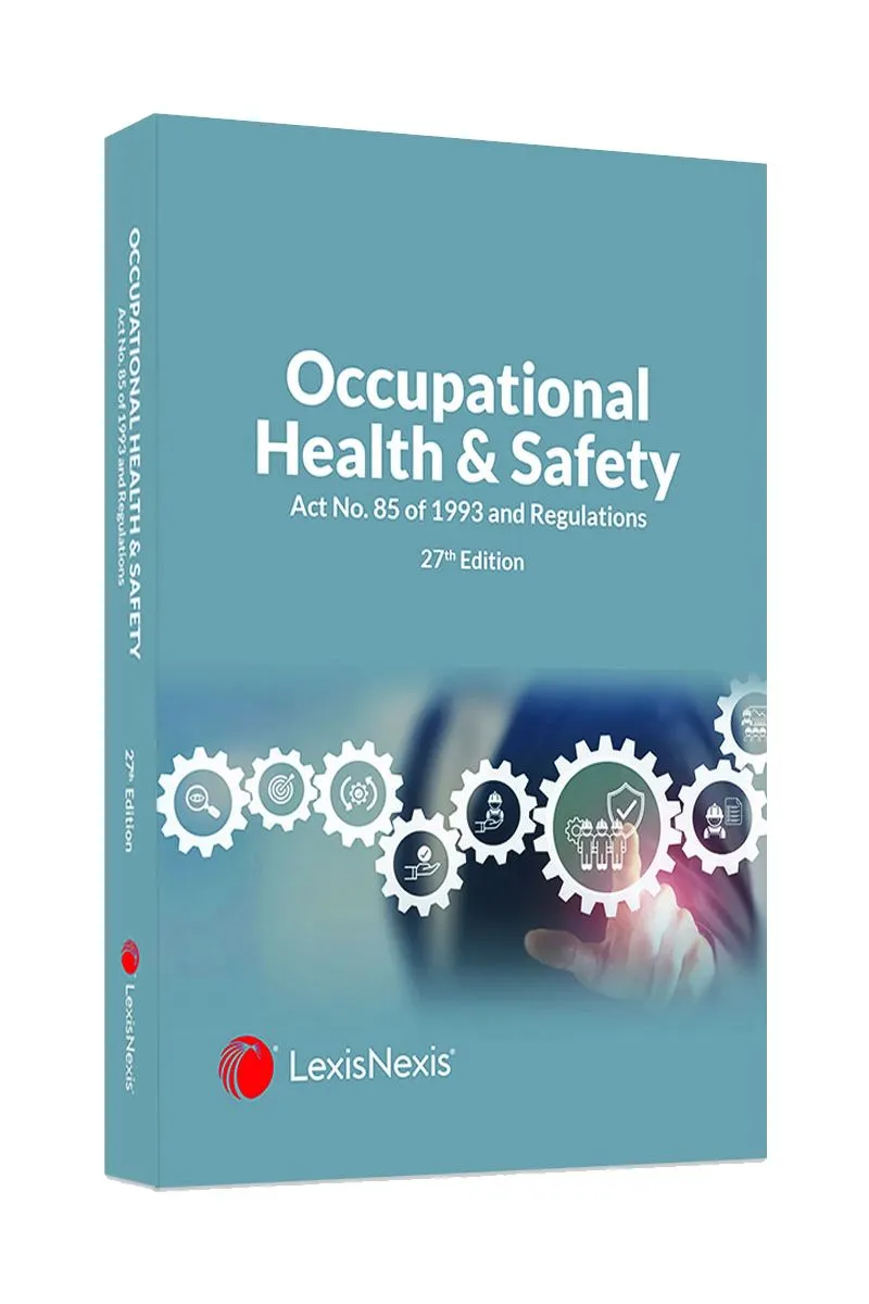 Occupational Health and Safety Act No. 85 of 1993 and Regulations 27th ...